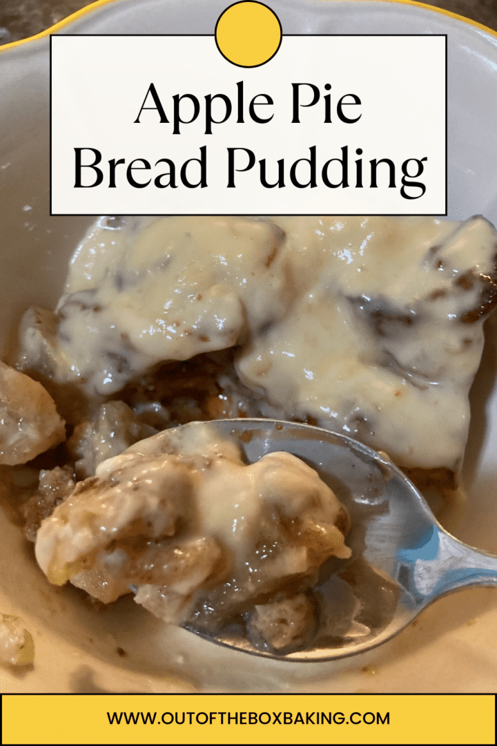 Apple Pie Bread Pudding - Out of the Box Baking