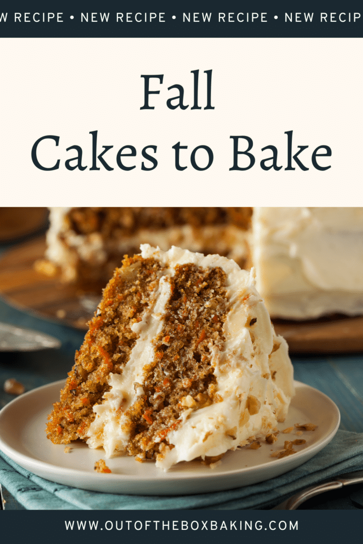 Fall Cakes to Bake - Out of the Box Baking