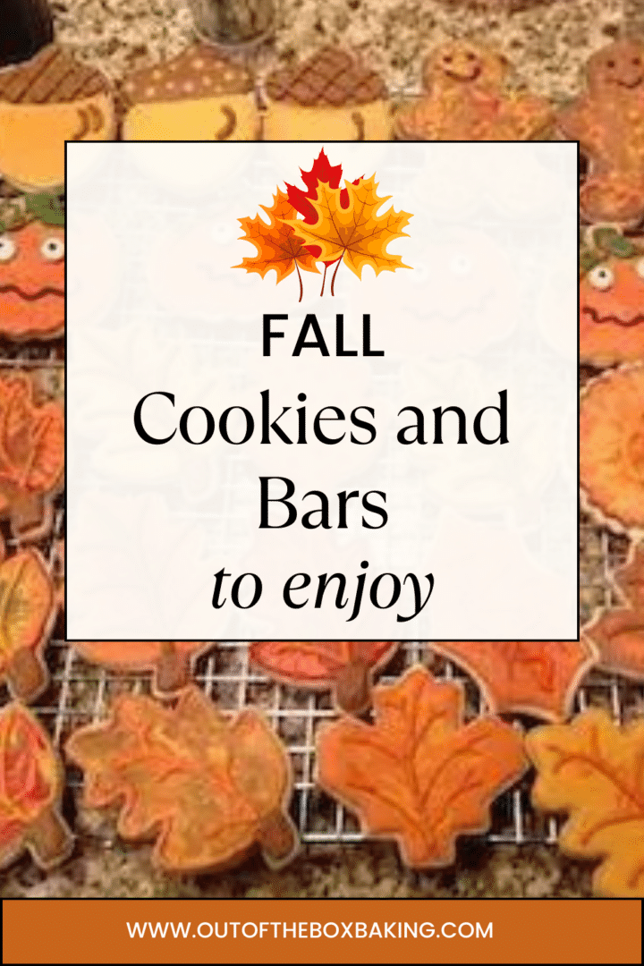 Fall Cookies and Bars to Enjoy - Out of the Box Baking