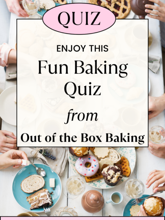 Let's Take a Fun Baking Quiz - Out of the Box Baking