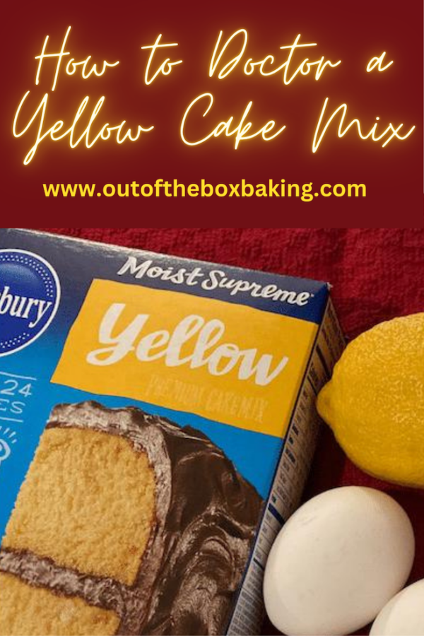 How to Doctor a Yellow Cake Mix - Out of the Box Baking