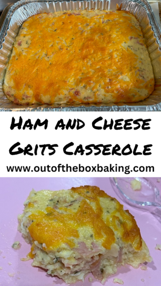 Ham and Cheese Grits Casserole - Out of the Box Baking