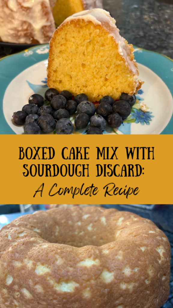 Boxed Cake Mix with Sourdough Discard: A Complete Recipe - Out of the ...